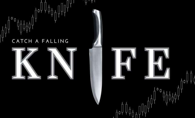 คว้ามีดที่กำลังร่วงหล่น (Catch a Falling Knife) หมายถึงอะไรในตลาด ...