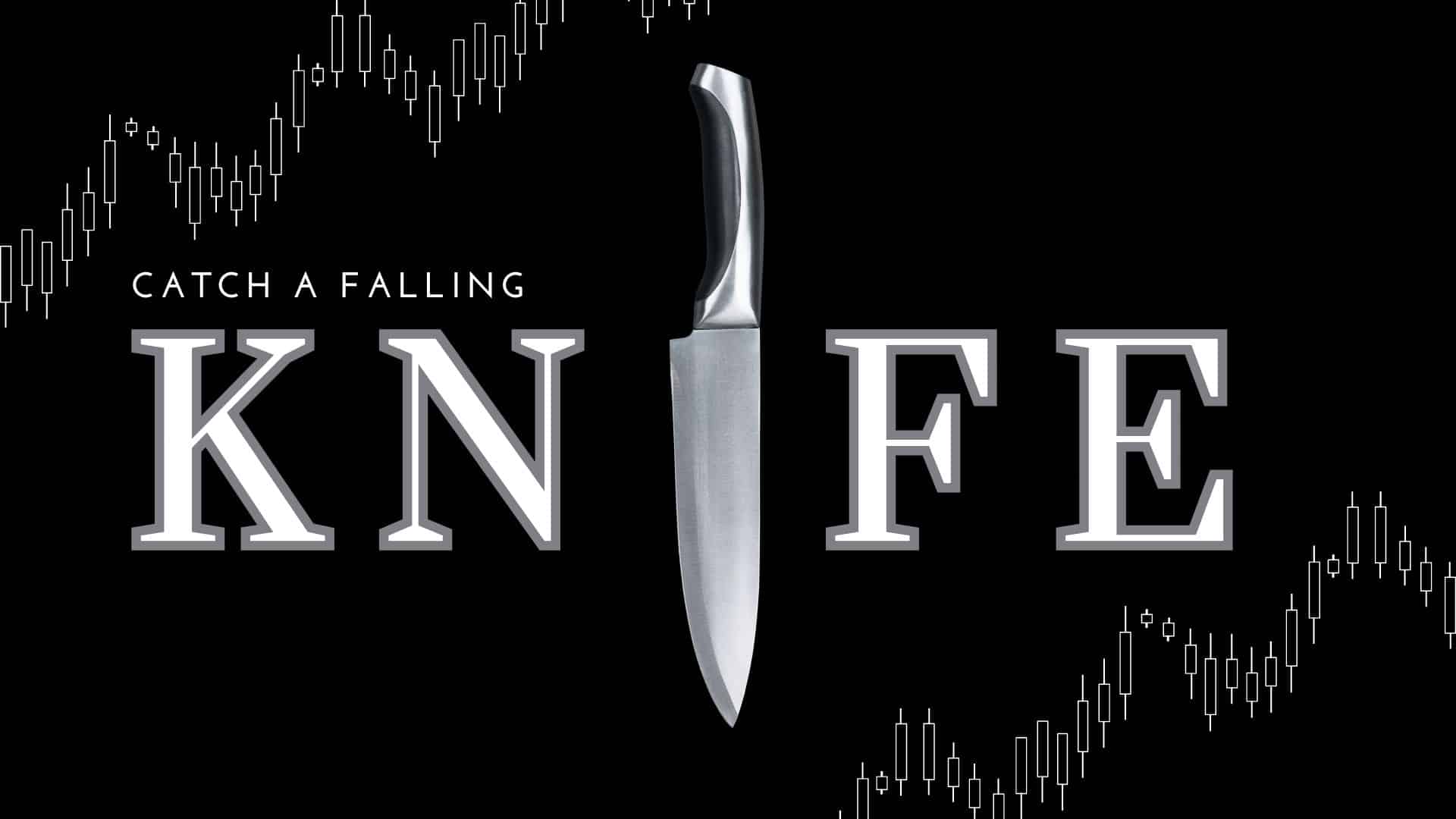 คว้ามีดที่กำลังร่วงหล่น (Catch a Falling Knife) หมายถึงอะไรในตลาดฟอเร็กซ์ - Traderocket.net
